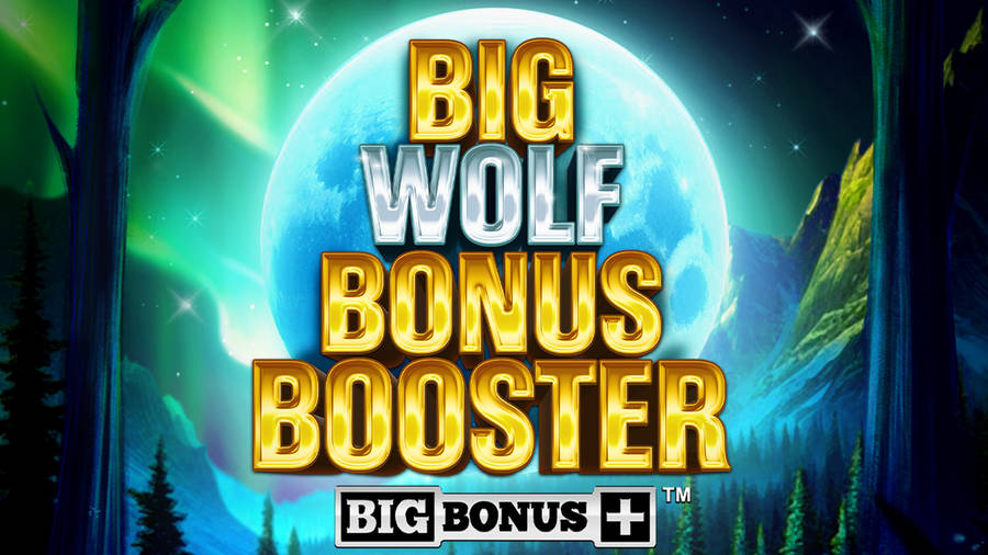 Big Wolf Bonus Booster - LeoVegas